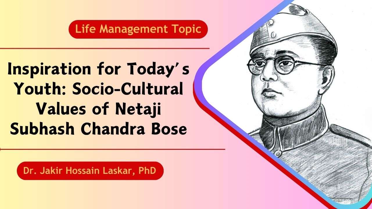 Inspiration for Today’s Youth: Socio-Cultural Values of Netaji Subhas ...